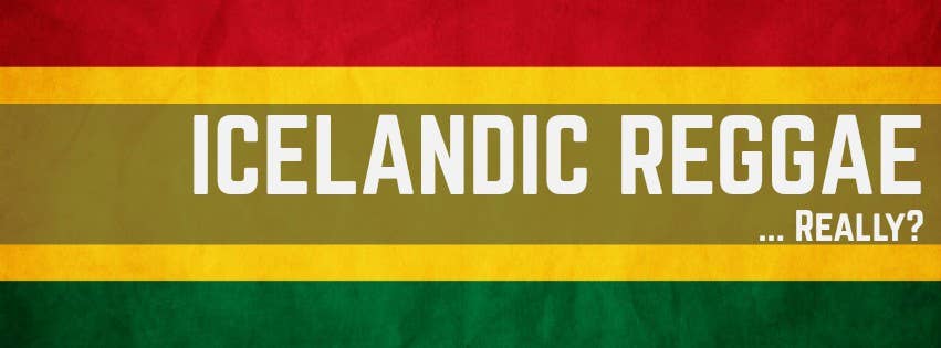 Icelandic Reggae... Really? | Guide to Iceland